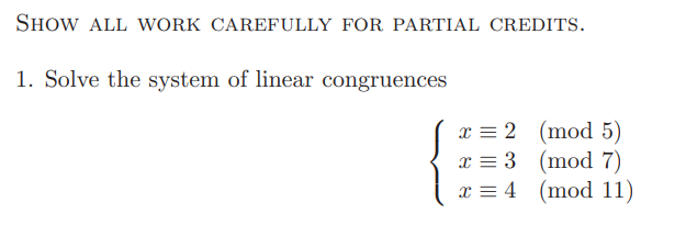 Solved SHOW ALL WORK CAREFULLY FOR PARTIAL CREDITS.Solve the | Chegg.com