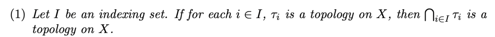 Solved (1) Let I be an indexing set. If for each i∈I,τi is a | Chegg.com