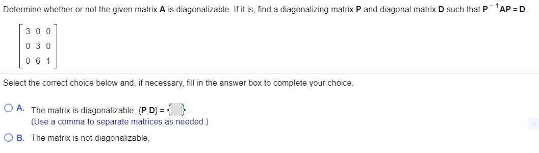 Solved Determine whether or not the given matrix A is | Chegg.com