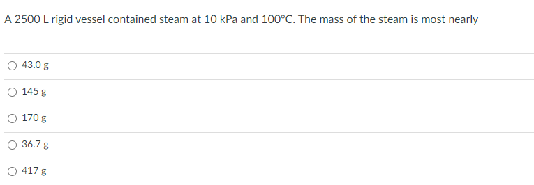 Solved A 2500 L rigid vessel contained steam at 10 kPa and | Chegg.com