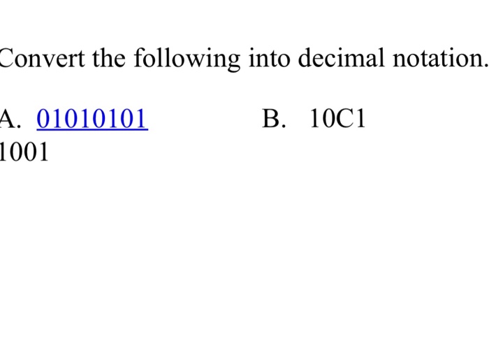 Solved Convert the following into decimal notation. A) | Chegg.com