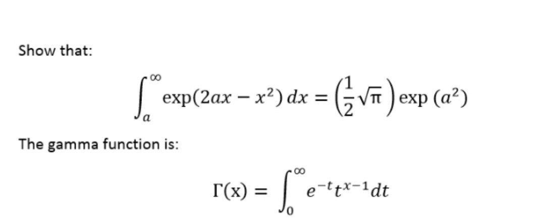 Solved Show that: 00 S* exp(2ax – x2)dx = ĘVT)exp (a?) ( = | Chegg.com