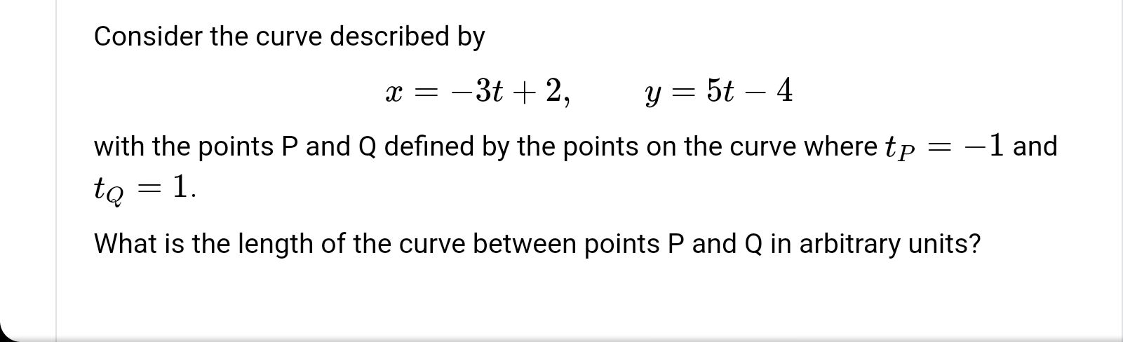 Solved Consider the curve described by x=−3t+2,y=5t−4 with | Chegg.com
