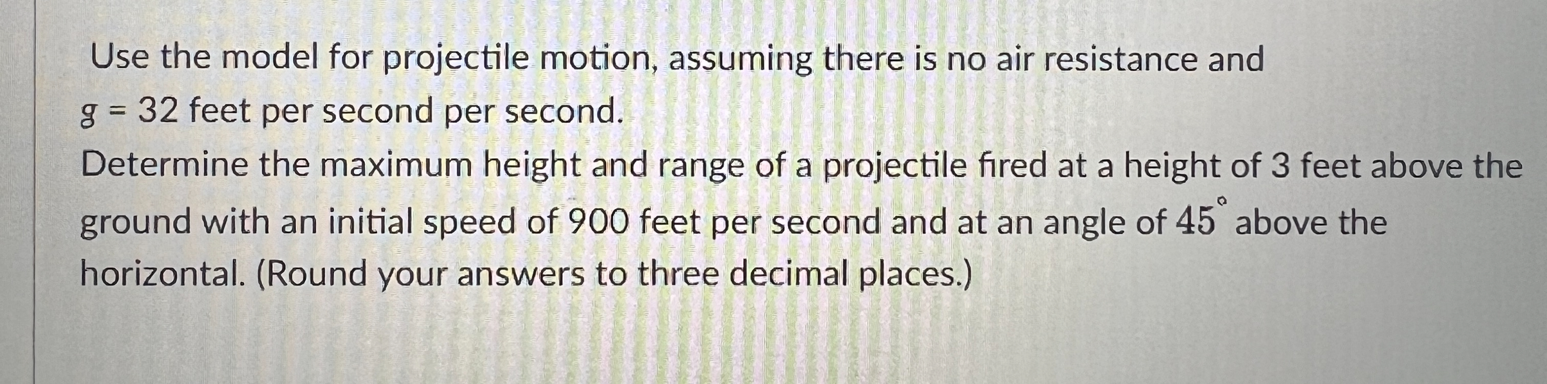 Solved Use the model for projectile motion, assuming there | Chegg.com