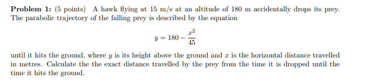Solved Problem 1: (5 points) A hawk flying at 15 m/s at an | Chegg.com