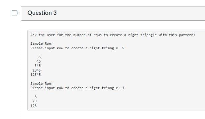 Solved Question 3 Ask the user for the number of rows to | Chegg.com