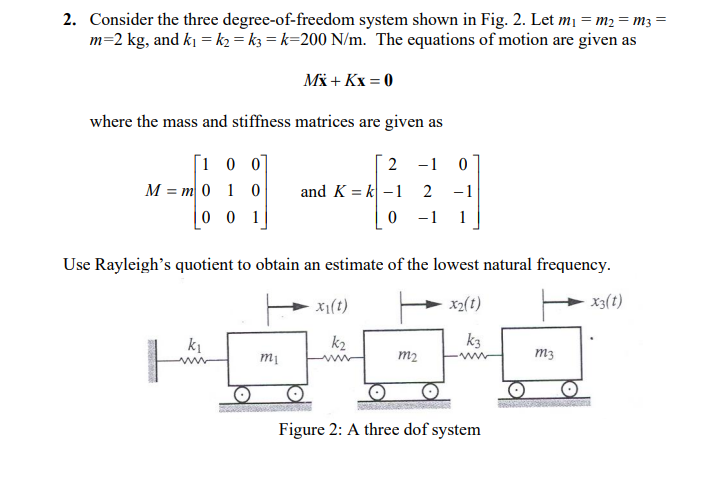 Solved 2. Consider the three degree-of-freedom system shown | Chegg.com