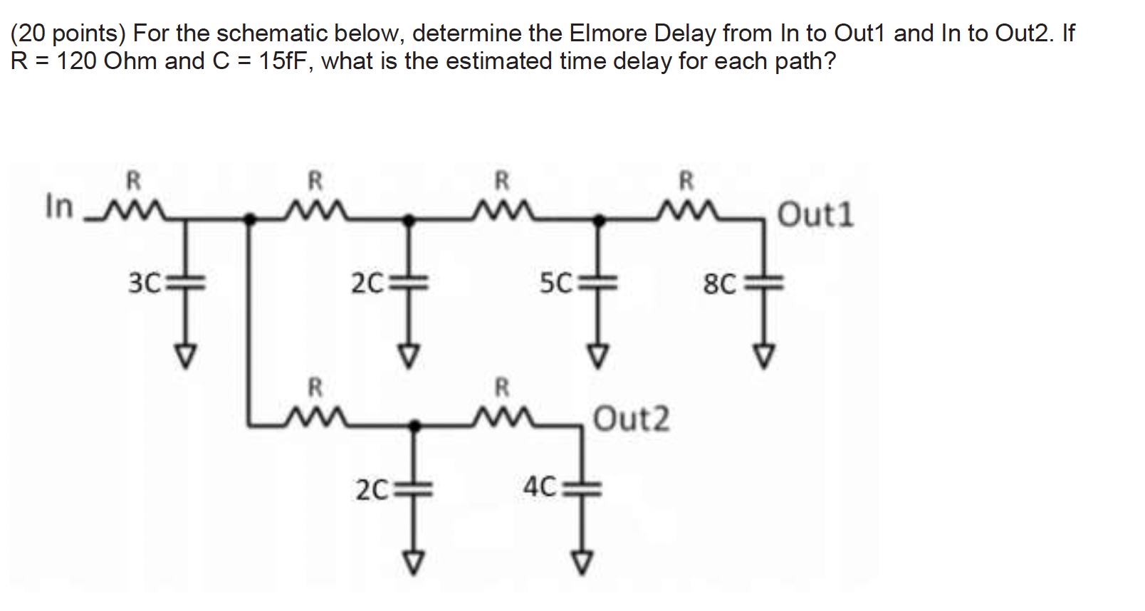 Solved (20 points) For the schematic below, determine the | Chegg.com