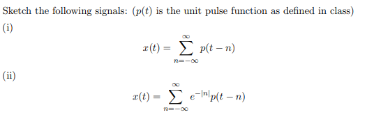Solved Sketch the following signals: (p(t) is the unit pulse | Chegg.com