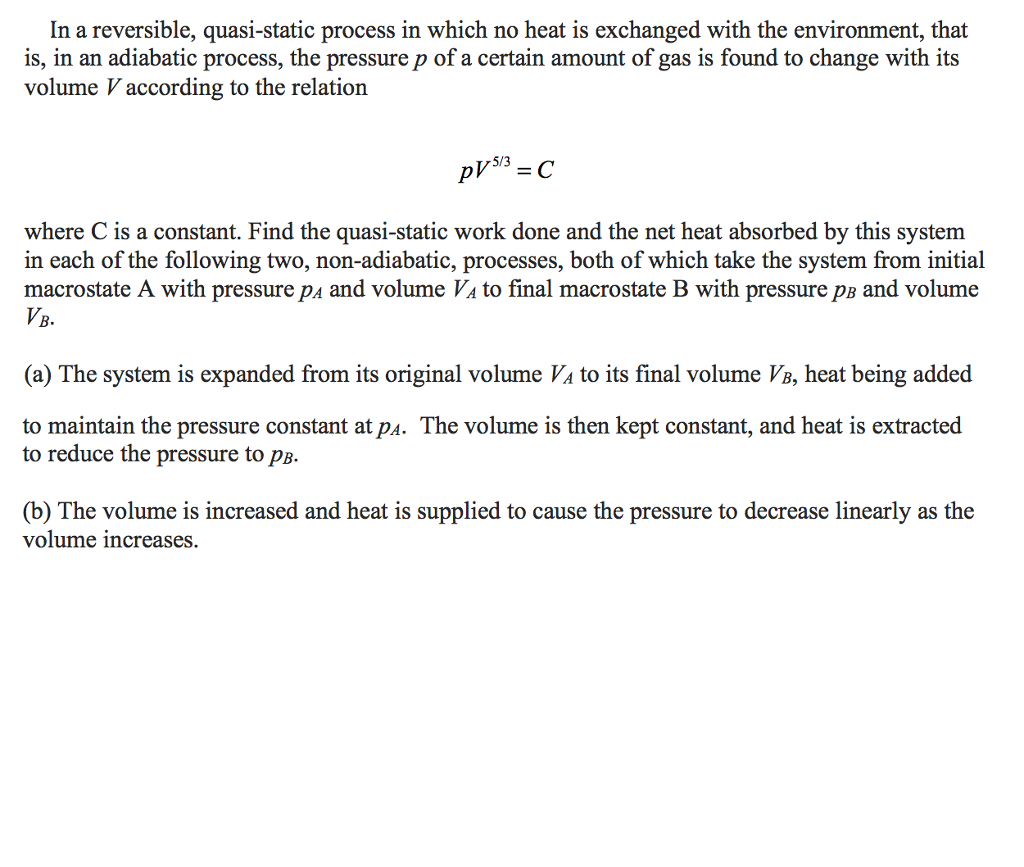 Solved In a reversible, quasi-static process in which no | Chegg.com