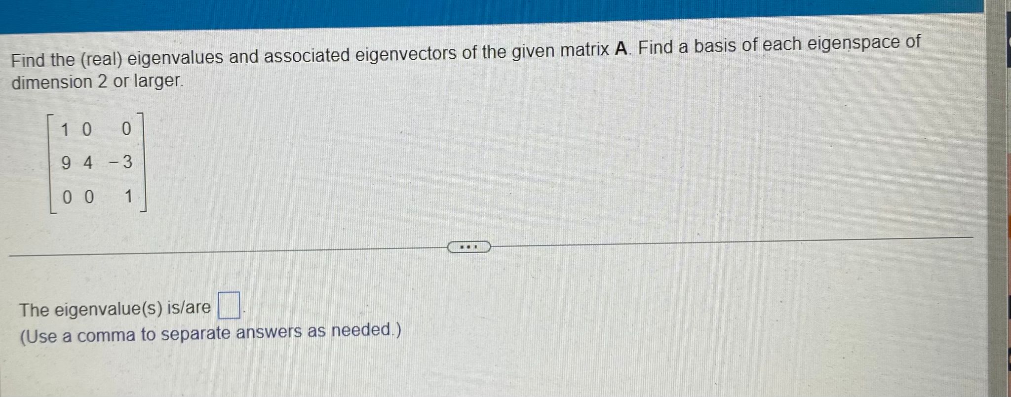 Solved Find the (real) eigenvalues and associated | Chegg.com