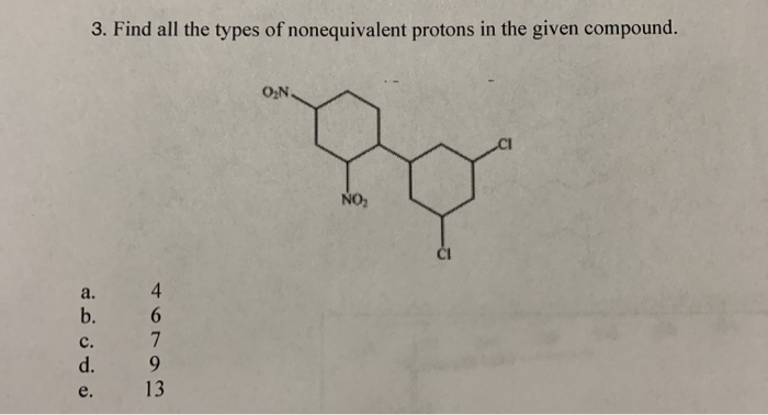 Solved 3. Find all the types of nonequivalent protons in the | Chegg.com