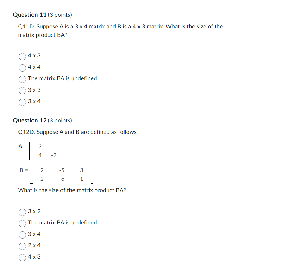Solved Question 11 (3 ﻿points)Q11D. ﻿Suppose A ﻿is a 3×4 | Chegg.com