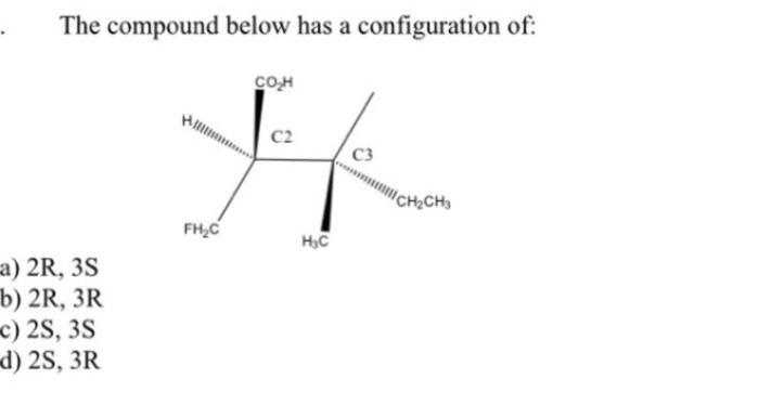 Solved The compound below has a configuration of: C2 C3 CH | Chegg.com