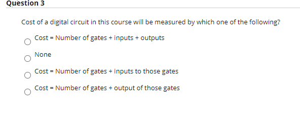 Solved Question 3 Cost of a digital circuit in this course | Chegg.com