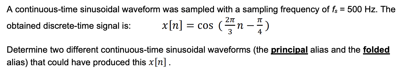 Solved A continuous-time sinusoidal waveform was sampled | Chegg.com