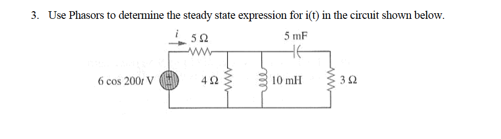 Solved 3. Use Phasors to determine the steady state | Chegg.com