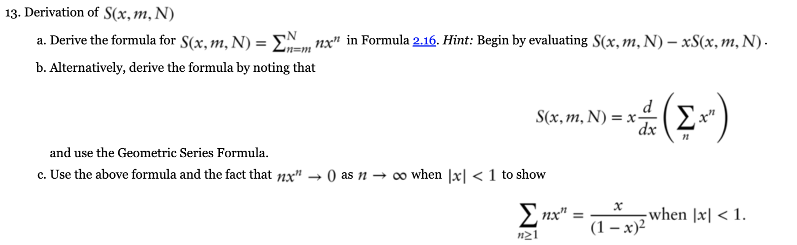 Solved a. Derive the formula for S(x,m,N)=∑n=mNnxn in | Chegg.com