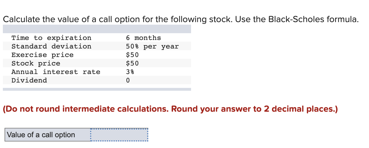 Solved Calculate the value of a call option for the | Chegg.com
