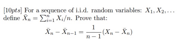 Solved [10pts] For a sequence of i.i.d. random variables: | Chegg.com