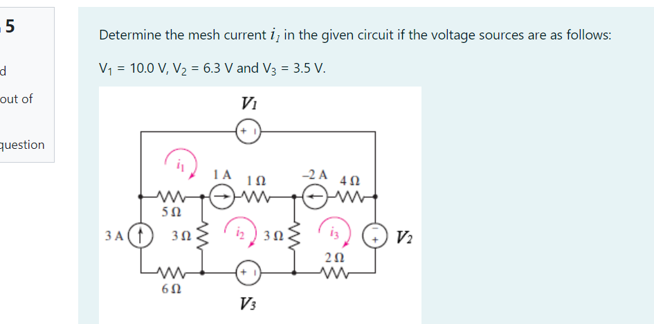 Solved 5Determine the mesh current i1 ﻿in the given circuit | Chegg.com