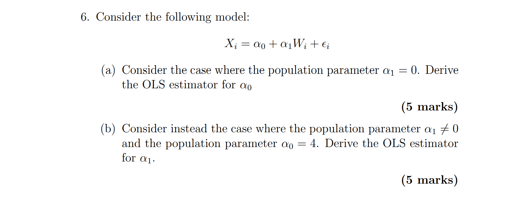Solved 6. Consider the following model: Xi = do + ajWi+ €ị | Chegg.com