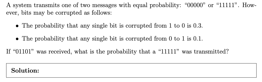 Solved A system transmits one of two messages with equal | Chegg.com