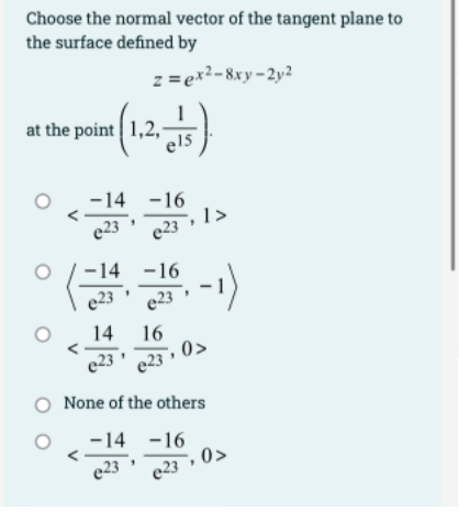 Solved Choose the normal vector of the tangent plane to the | Chegg.com