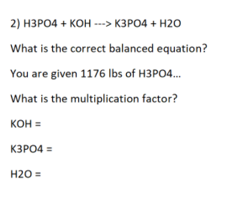 Solved 2) H3PO4 + KOH ---> K3PO4 + H2O What is the correct | Chegg.com