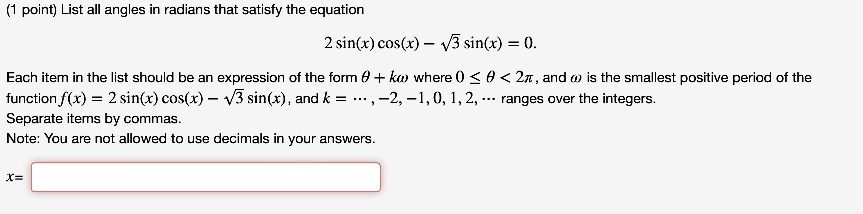 Solved ( 1 point) List all angles in radians that satisfy | Chegg.com