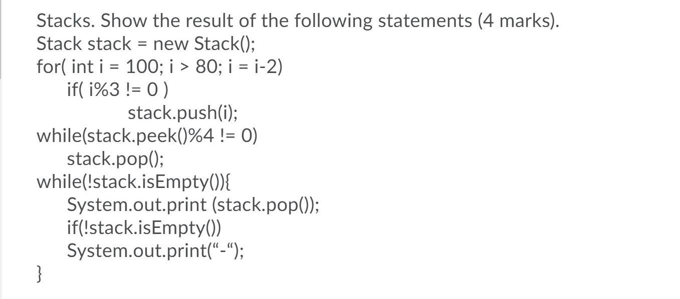 Solved Stacks. Show the result of the following statements | Chegg.com