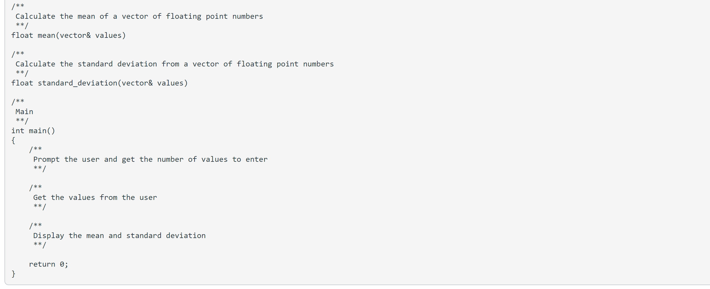 Solved /** Calculate the mean of a vector of floating point | Chegg.com