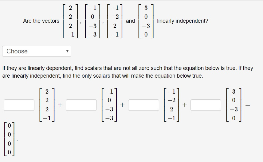 Solved Are the vectors linearly independent? If they are | Chegg.com