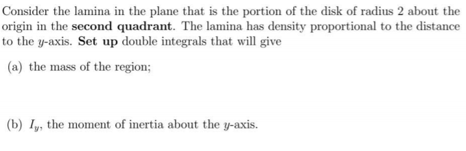 Solved Consider the lamina in the plane that is the portion | Chegg.com