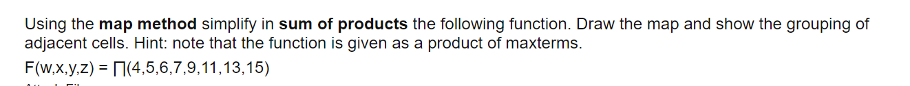 Solved Using the map method simplify in sum of products the | Chegg.com