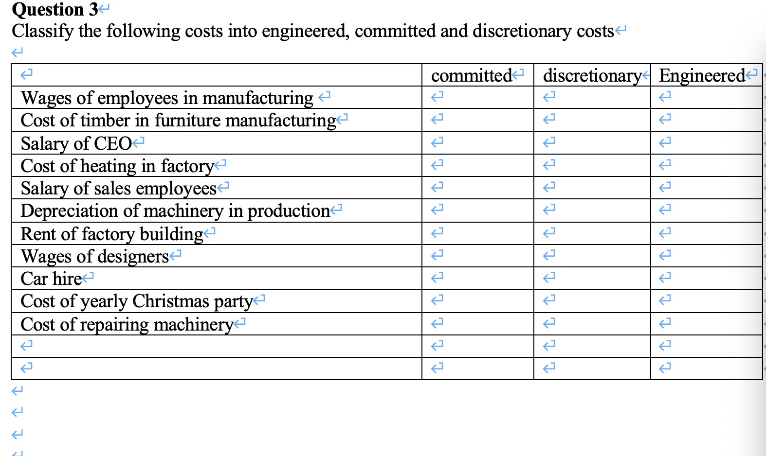 Solved Question 3 Classify the following costs into | Chegg.com