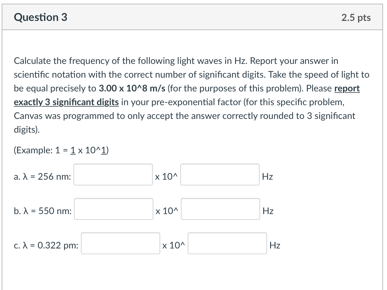 Solved Question 3 2.5 pts Calculate the frequency of the | Chegg.com