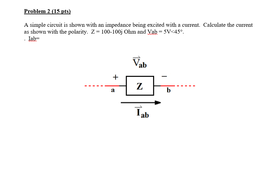 Solved Problem 2 (15 pts) A simple circuit is shown with an | Chegg.com