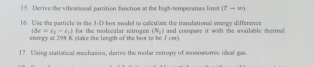 Solved 15. Derive the vibrational partition function at the | Chegg.com