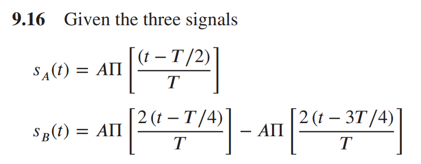 Solved 9.16 Given the three signals | Chegg.com