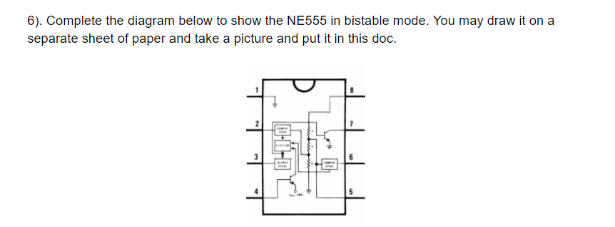 Solved 6). Complete the diagram below to show the NE555 in | Chegg.com