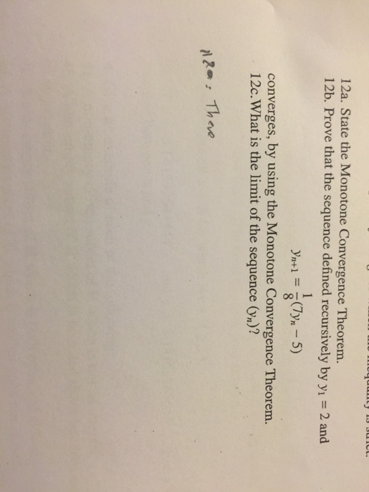 Solved 12a. State the Monotone Convergence Theorem. 12b. | Chegg.com