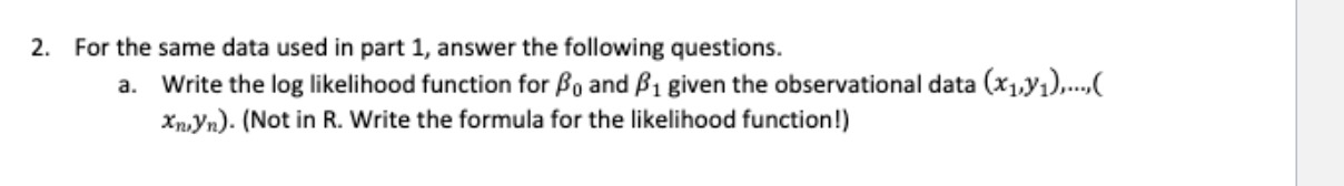 Solved 2. For the same data used in part 1 , answer the | Chegg.com