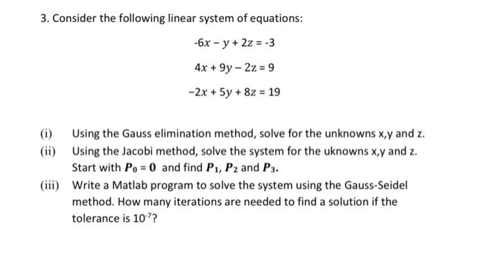 Solved 3. Consider the following linear system of equations: | Chegg.com