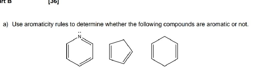 Solved Use aromaticity rules to determine whether the | Chegg.com