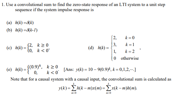 Solved 1. Use a convolutional sum to find the zero-state | Chegg.com
