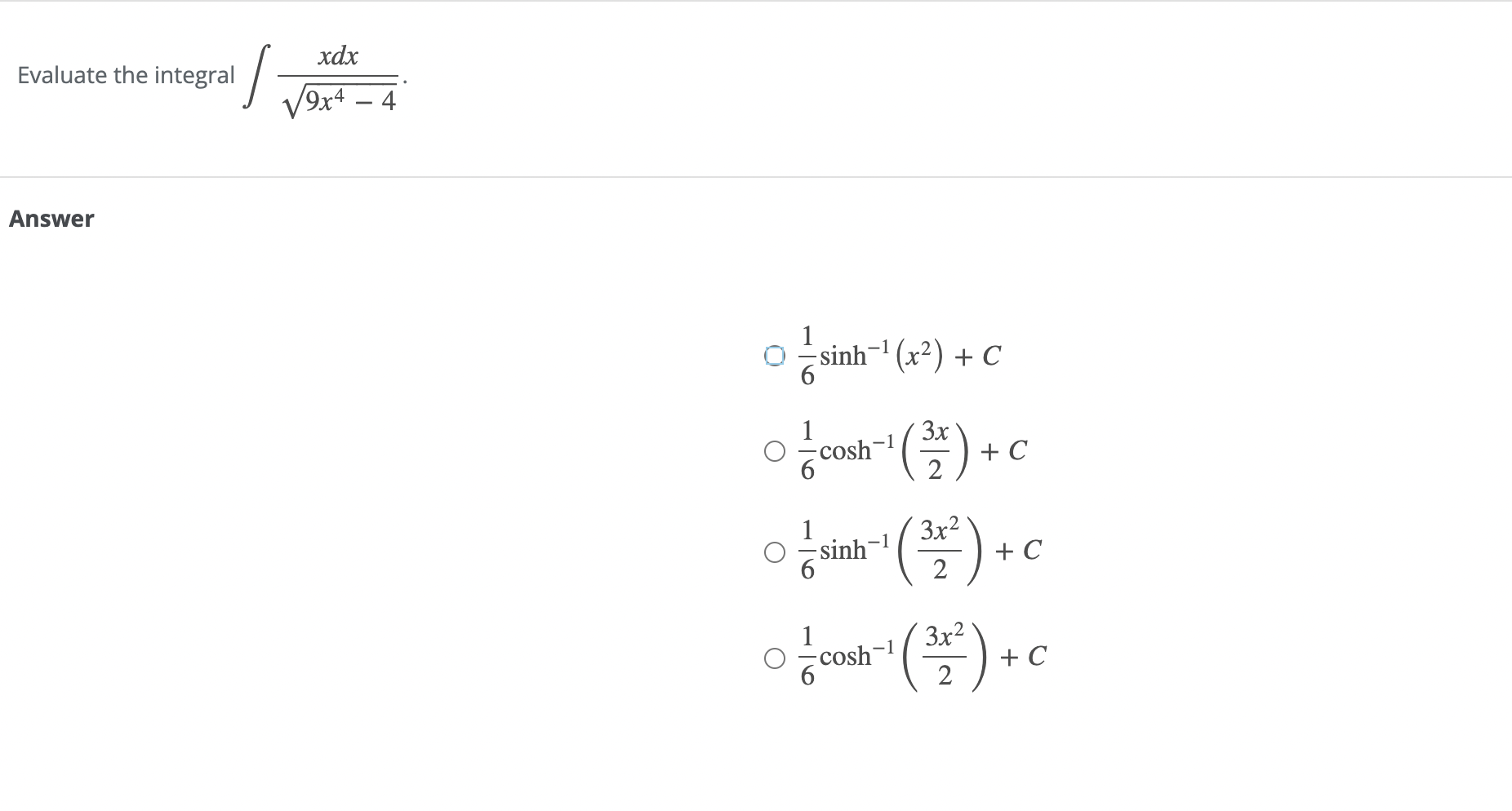 Solved Evaluate the integral Answer /= xdx 9x4 - 4 sinh¯¹ | Chegg.com