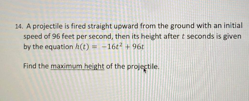 Solved 14. A projectile is fired straight upward from the | Chegg.com
