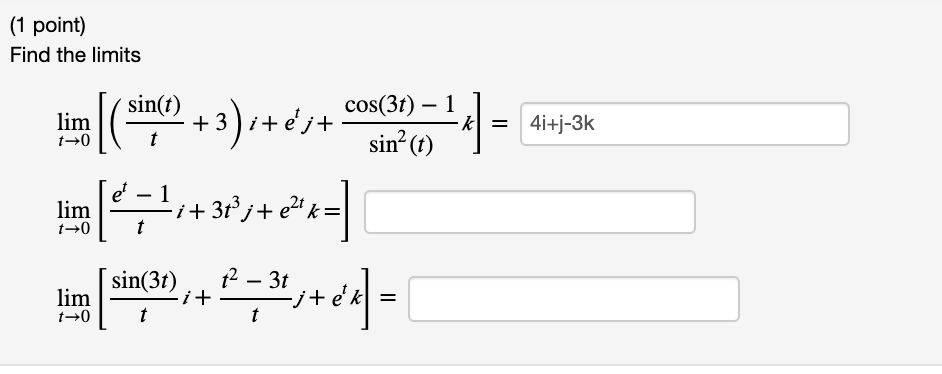 Solved (1 point) Find the limits Line (sin() + 3) + es + | Chegg.com