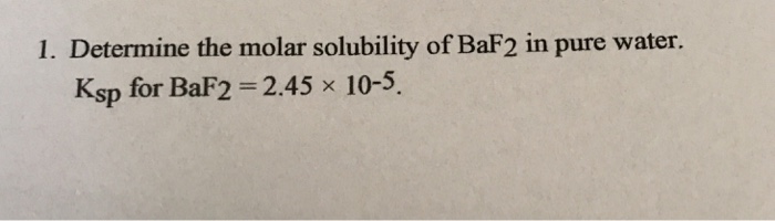 Solved I. Determine the molar solubility of BaF2 in pure | Chegg.com